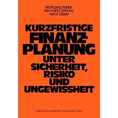 预订 Kurzfristige Finanzplanung unter Sicherheit, Risiko und Ungewissheit: 9783663052029