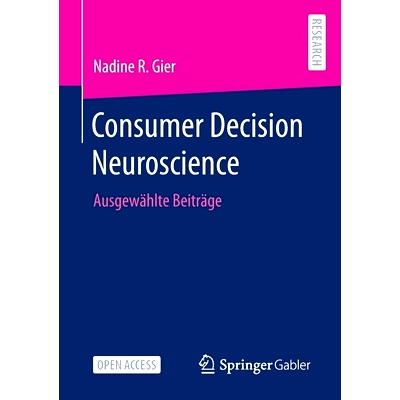 预订 Consumer Decision Neuroscience: Ausgewählte Beiträge: 9783658382056