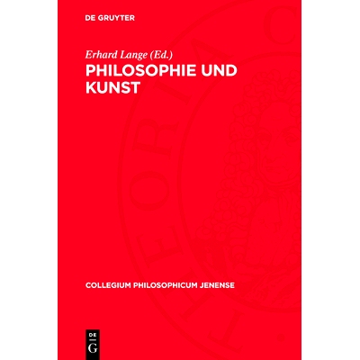预订 Philosophie und Kunst: Kultur und Ästhetik im Denken der deutschen Klassik: 9783112719749