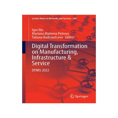 [预订]Digital Transformation on Manufacturing, Infrastructure & Service: Dtmis 2022 9783031327186