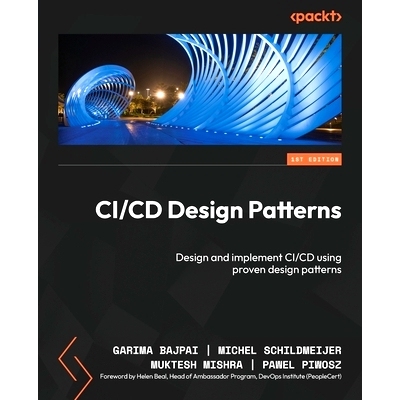 预订 CI/CD Design Patterns: Design and implement CI/CD using proven design patterns CI/CD設計模式: 9781835889640