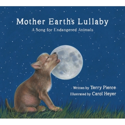 预订 Mother Earth’s Lullaby: A Song for Endangered Animals 地球母亲的摇篮曲：濒危动物之歌: 9780884485575