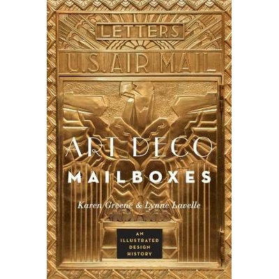 预订 Art Deco Mailboxes: An Illustrated Design History 装饰艺术邮箱：插图设计史: 9780393733402