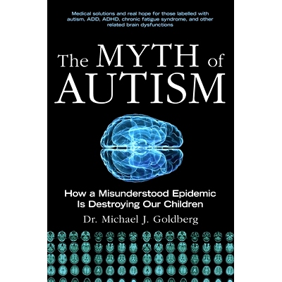 预订 The Myth of Autism: How a Misunderstood Epidemic Is Destroying Our Children, Expanded and Revised Edition
