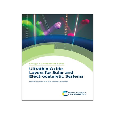 [预订]Ultrathin Oxide Layers for Solar and Electrocatalytic Systems 9781839161797