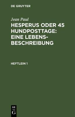 【预订】Hesperus oder 45 Hundposttage : Eine Lebensbeschreibung 9783111079509