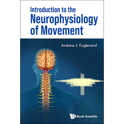 预订 Introduction To The Neurophysiology Of Movement 运动神经生理学导论: 9789819813957