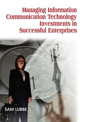 【预订】Managing Information Communication Technology Investments in Successful Enterprises