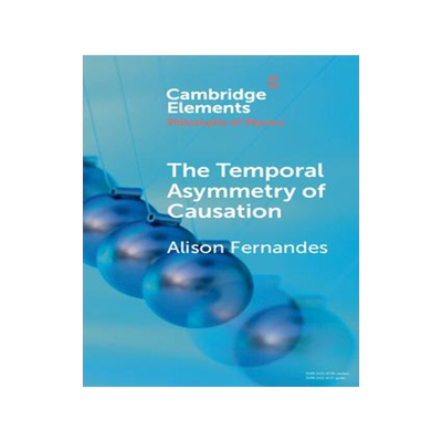 [预订]The Temporal Asymmetry of Causation 9781108823852