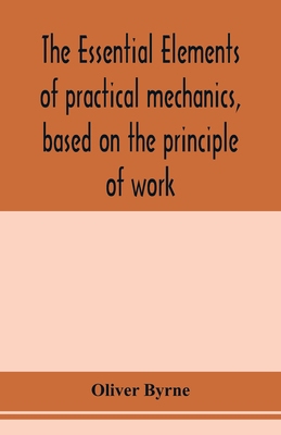 【预订】The essential elements of practical mechanics, based on the principle of work: designed for engineering st...