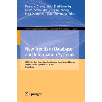 预订 New Trends in Database and Information Systems ADBIS 2025 Short Papers, Workshops, Doctoral Consortium and Tutorial