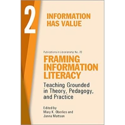 预订 Framing Information Literacy, Volume 2: Information has Value: 9780838989838