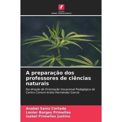 预订 A preparação dos professores de ciências naturais: Na direção de Orientação Vocacional Pedagógica do Centro