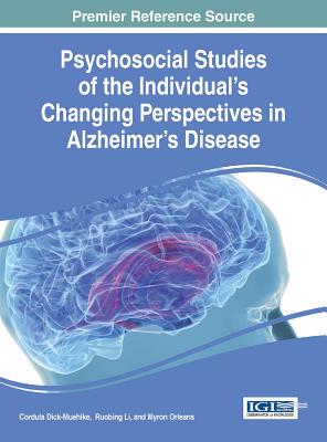 【预订】Psychosocial Studies of the Individual’s Changing Perspectives in Alzheimer’s Disease