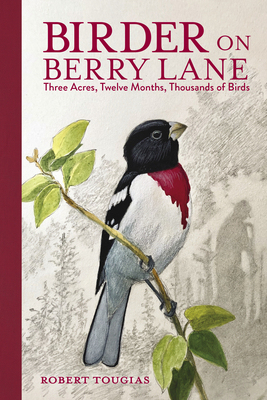 【预订】Birder on Berry Lane: Three Acres, Twelve Months, Thousands of Birds
