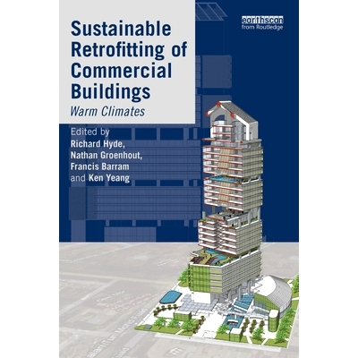 预订 Sustainable Retrofitting of Commercial Buildings: Warm Climates 商业建筑的可持续改造：温暖气候: 9780367576677