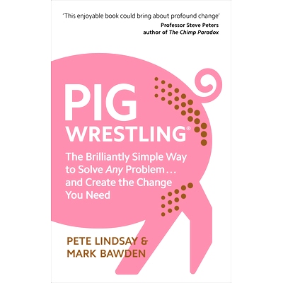 预订 Pig Wrestling: The Brilliantly Simple Way To Solve Any Problem . . . And Create The Change You Need 猪摔跤：解决任