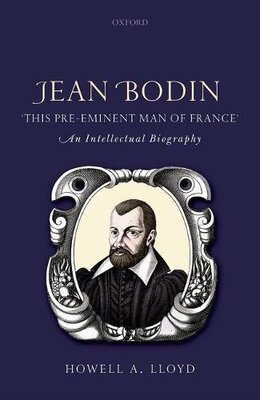 【预订】Jean Bodin, ’this Pre-eminent Man of France’