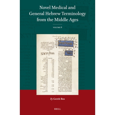 预订 Novel Medical and General Hebrew Terminology from the Middle Ages: Volume 8 中世纪的新型医学和一般希伯来语术语：第
