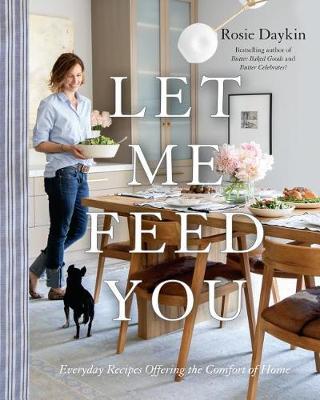 【预订】Let Me Feed You: Everyday Recipes Offering the Comfort of Home
