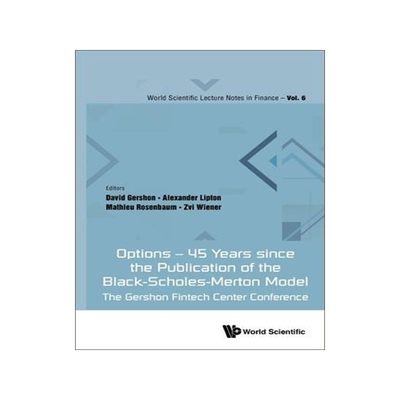 [预订]Options - 45 Years Since the Publication of the Black-Scholes-Merton Model 9789811255861