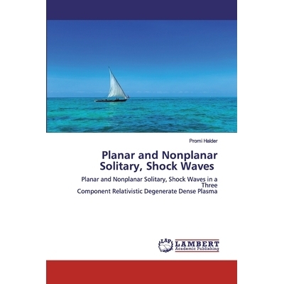 预订 Planar and Nonplanar Solitary, Shock Waves:Planar and Nonplanar Solitary, Shock Waves in a ThreeComponent Relativis