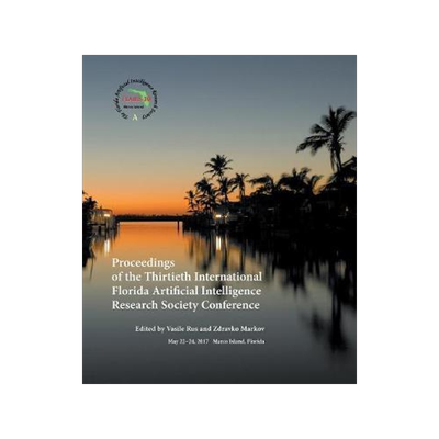 [预订]Proceedings of the Thirtieth International Florida Artificial Intelligence Research Society Conferen 9781577357872