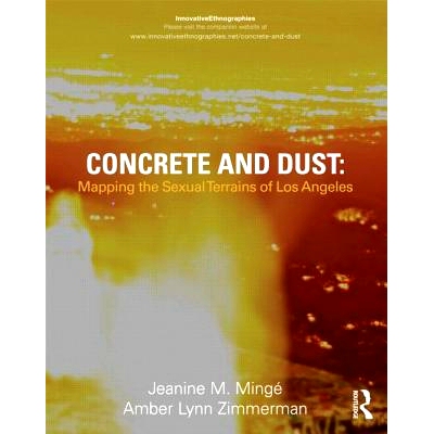 预订 Concrete and Dust:  Mapping the Sexual Terrains of Los Angeles 混凝土、流放和灰尘：好莱坞拼贴: 9780415808439