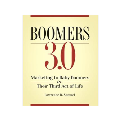 [预订]Boomers 3.0: Marketing to Baby Boomers in Their Third Act of Life 9781440857225