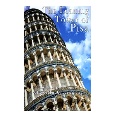 预订 The Leaning Tower of Pisa: The History and Legacy of Italy’s Most Unique Building: 9781974502752