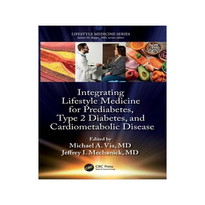 [预订]Lifestyle Medicine for Prediabetes, Type 2 Diabetes, and Cardiometabolic Disease 9781032072654