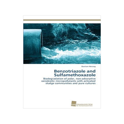 [预订]Benzotriazole and Sulfamethoxazole 9783838138268