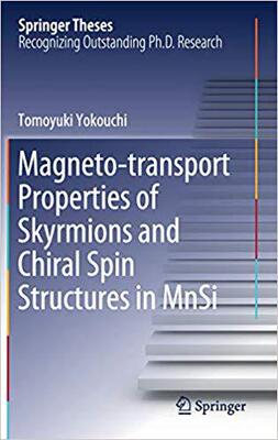 【预售】Magneto-transport Properties of Skyrmions and Chiral Spin Structures in MnSi
