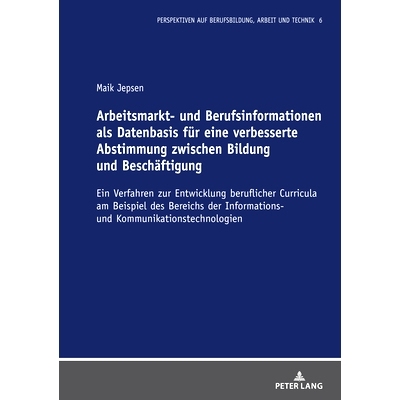 预订 Arbeitsmarkt- und Berufsinformationen als Datenbasis für eine verbesserte Abstimmung zwischen Bildung und Beschäf