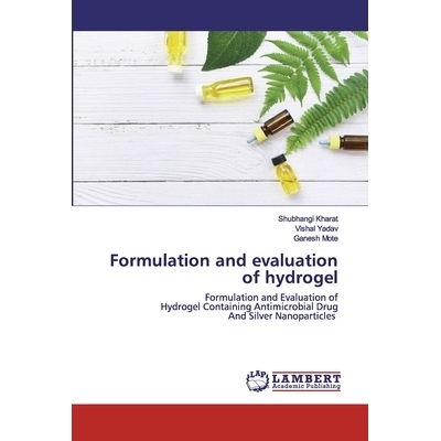 预订 Formulation and evaluation of hydrogel: 9786202531870