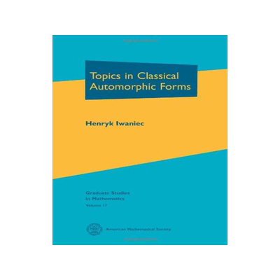 [预订]Topics in Classical Automorphic Forms 9780821807774