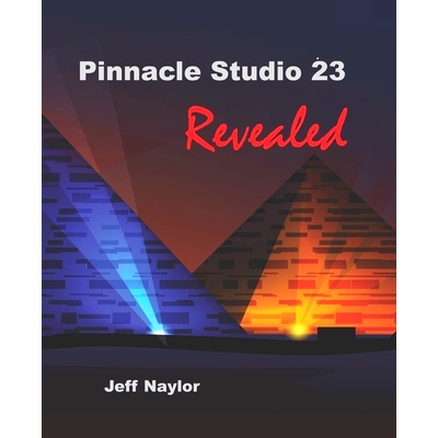 预订 Pinnacle Studio 23 Revealed: 9780993487125