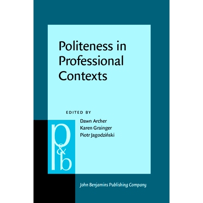 预订 Politeness in Professional Contexts. 专业场合的礼貌: 9789027207425
