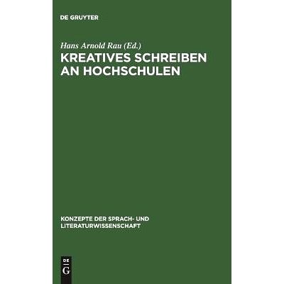 预订 Kreatives Schreiben an Hochschulen: Berichte, Funktionen, Perspektiven: 9783484220423