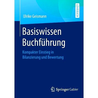 预订 Basiswissen Buchführung: Kompakter Einstieg in Bilanzierung und Bewertung: 9783658129934