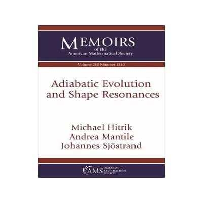 预订 Adiabatic Evolution and Shape Resonances