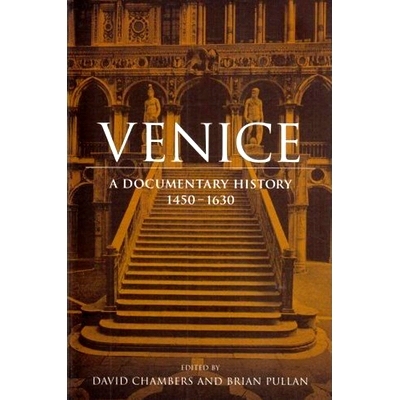 预订 Venice: A Documentary History, 1450-1630 威尼斯：纪实历史, 1450-1630: 9780802084248