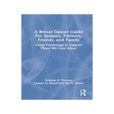 [预订]A Breast Cancer Guide For Spouses, Partners, Family, and Friends 9781032046501