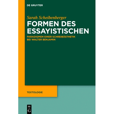 预订 Formen des Essayistischen: Paradigmen einer Schreibästhetik bei Walter Benjamin: 9783110715965