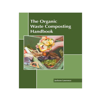 [预订]The Organic Waste Composting Handbook 9781639875306
