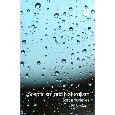 预订 Scepticism and Naturalism: Some Varieties 怀疑论和自然主义：一些品种: 9781138457669
