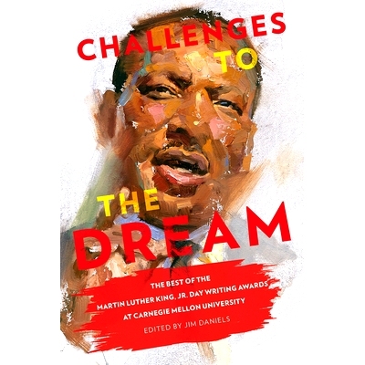 预订 Challenges to the Dream: The Best of the Martin Luther King, Jr. Day Writing Awards at Carnegie Mellon University