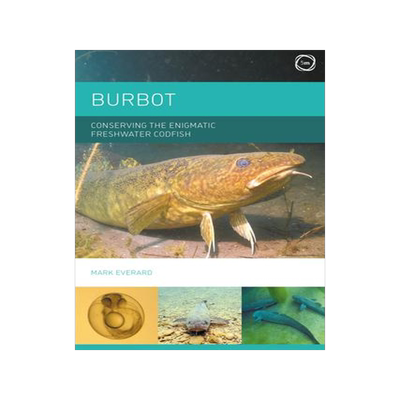 [预订]The Burbot: Conserving the Enigmatic Freshwater Codfish 9781789181456