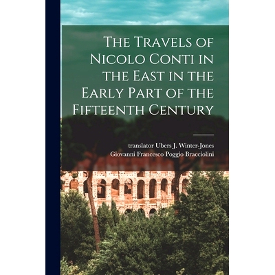 预订 The Travels of Nicolo Conti in the East in the Early Part of the Fifteenth Century: 9781014637772