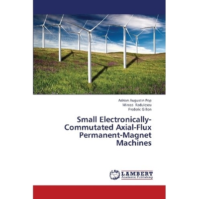 预订 Small Electronically-Commutated Axial-Flux Permanent-Magnet Machines: 9783659426247